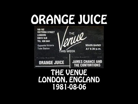 Orange Juice - 1981-08-06 - London, England @ The Venue [Audio]
