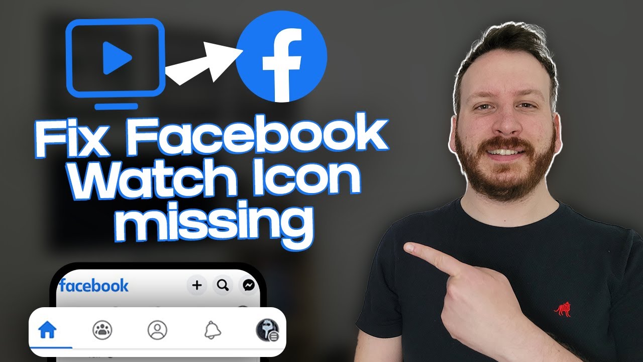 How To Fix Facebook Watch Icon Missing