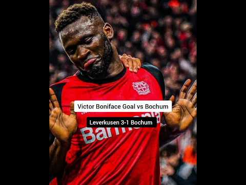 Victor Boniface Goal vs Bochum, Bayer Leverkusen vs Bochum Highlights, #victorboniface #bundesliga