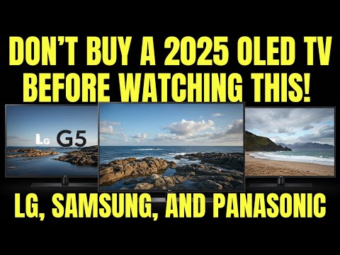Don’t Buy a 2025 OLED TV Before Watching This