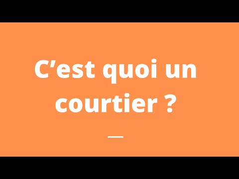 C’est quoi un courtier ?