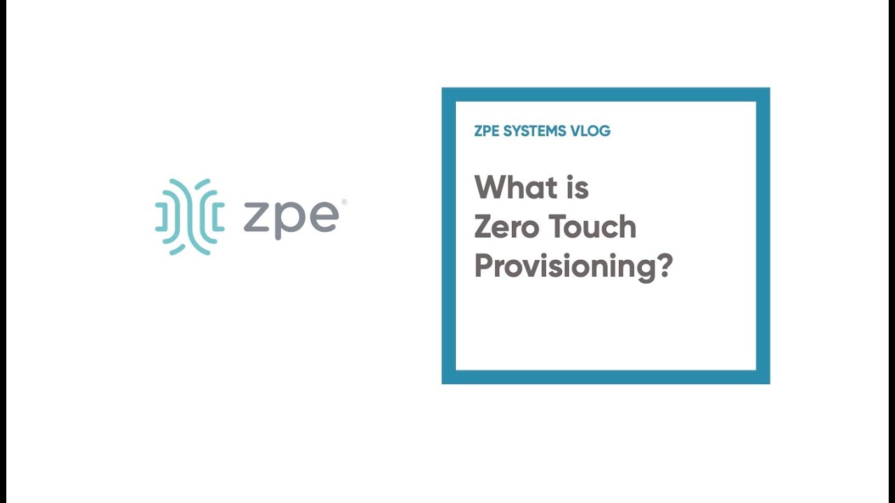 What is Zero Touch Provisioning (ZTP)?