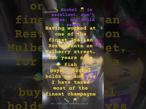 Worked at Mulberry street finest Italian restaurant for years & Korbel Champagne Fucks, totally π―