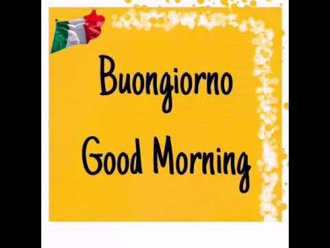 Good Morning 🇮🇹 Buongiorno ( Italian Language)