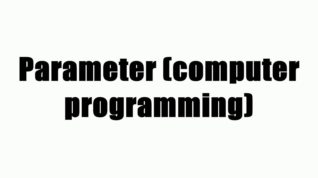 Parameter (computer programming)