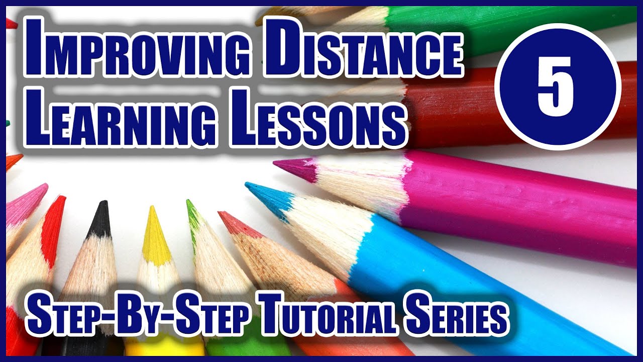 Improving Distance Learning Lessons | Step 5 | Restructuring the Assignment