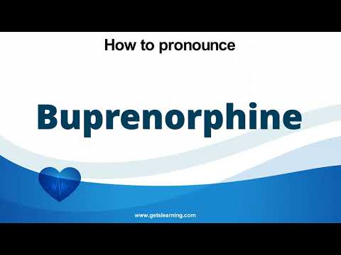 How to pronounce Buprenorphine in English correctly