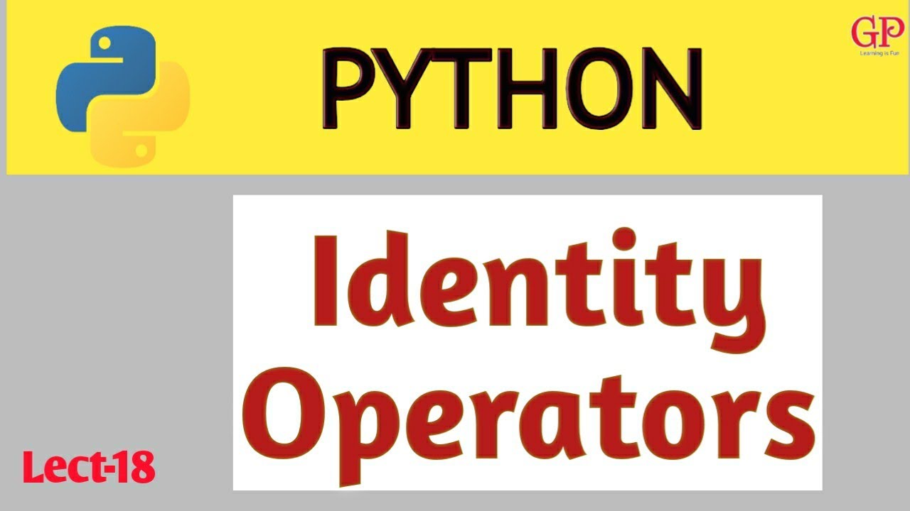 #18| Membership & Identity Operators ( is; not; in ) with examples| Python Tutorial