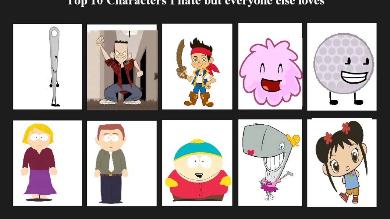 Top 10 characters I hate but everybody loves