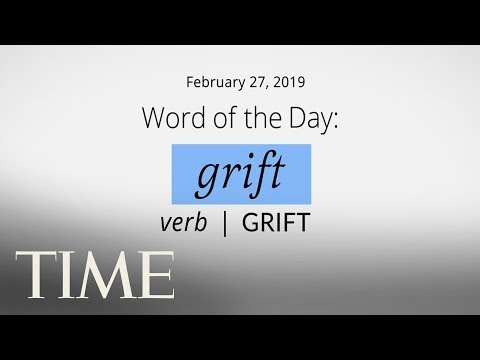 Word Of The Day: GRIFT | Merriam-Webster Word Of The Day | TIME
