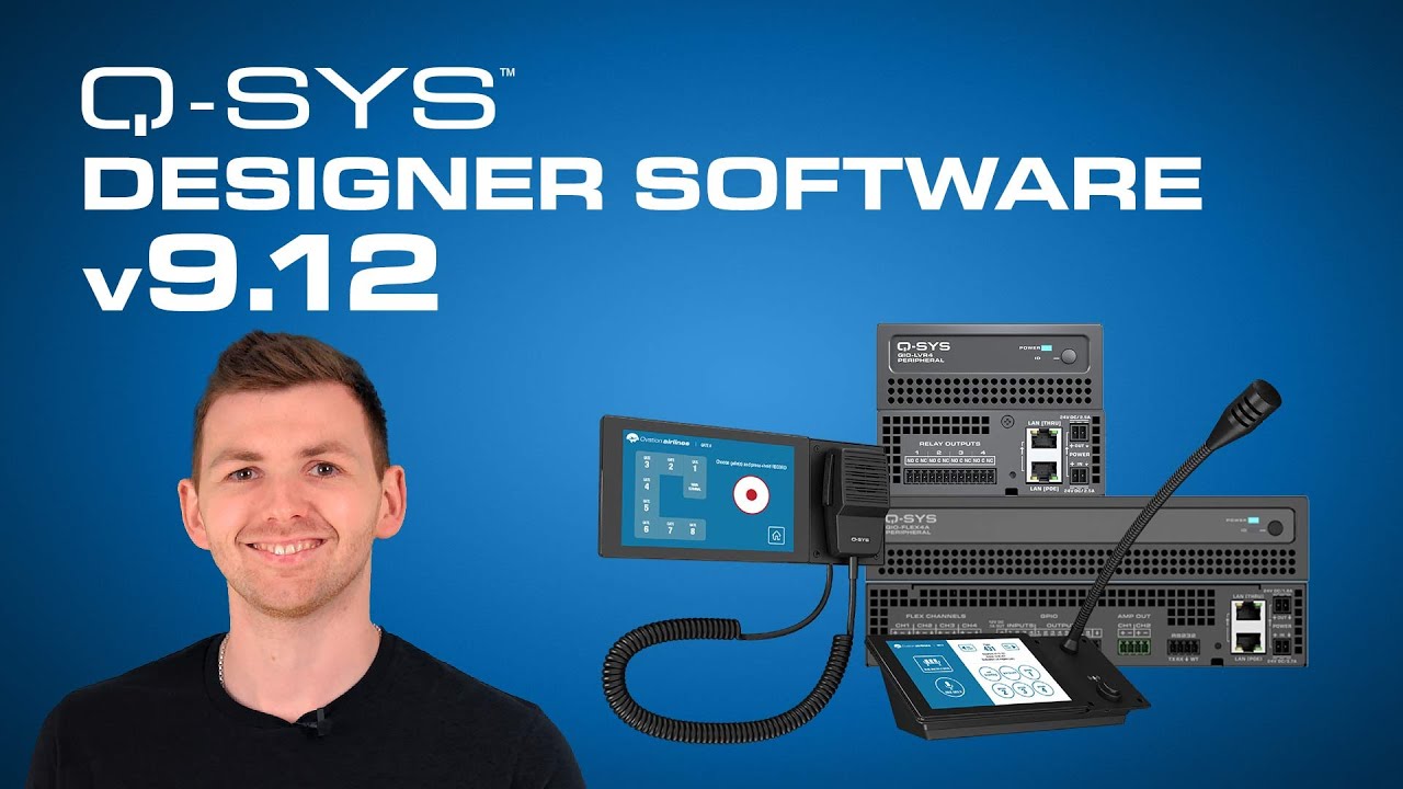 Q-SYS Designer Software v9.12 updates