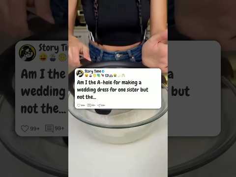 AITA for making a wedding dress #reddit