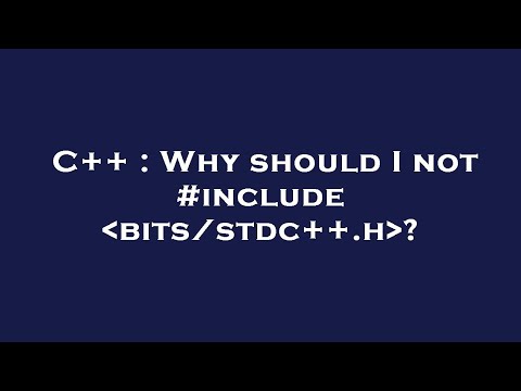 C++ : Why should I not #include bits/stdc++.h ?