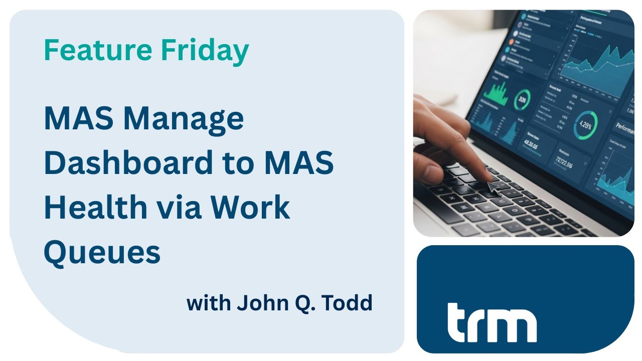 MAS Manage Dashboard to MAS Health via Work Queues