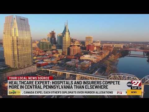 Healthcare expert: Hospitals and insurers compete more in Central Pennsylvania than elsewhere