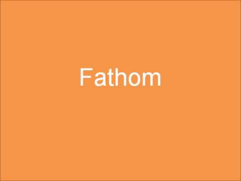 How to pronounce Fathom in English (American)