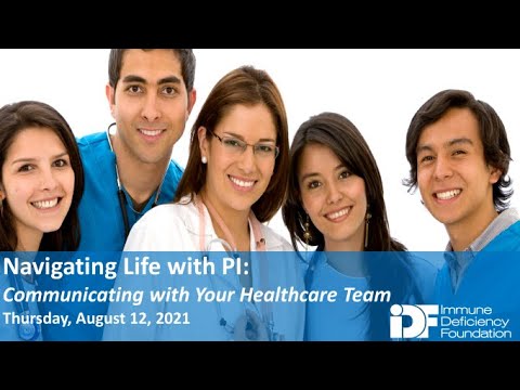 Navigating Life with PI: Communicating with Your Healthcare Team: An IDF Forum, August 12, 2021