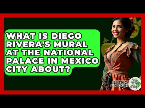What Is Diego Rivera's Mural At The National Palace In Mexico City About?