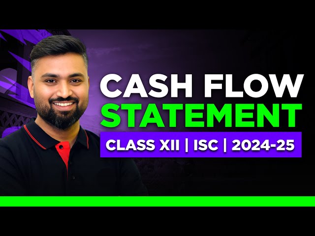 Understanding Cash Flow Statements: A Comprehensive Guide for Class 12 ISC Students | Galaxy.ai ...