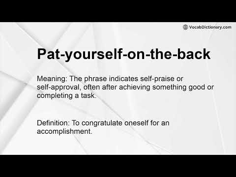 Pat-yourself-on-the-back Meaning