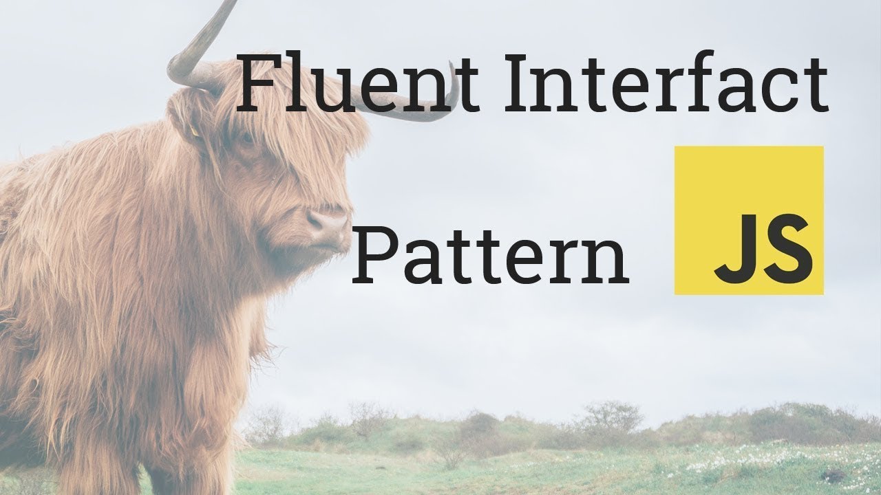 Using the Fluent Interface Pattern to Build Objects in JavaScript