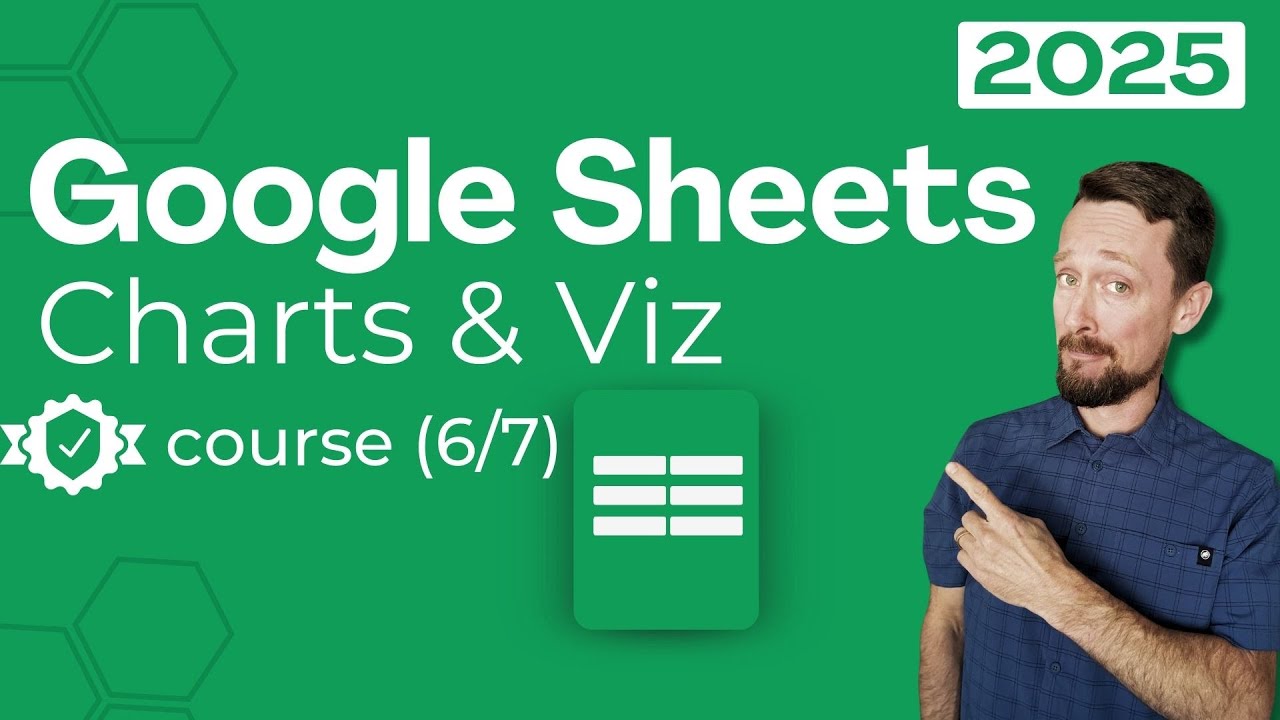 Charts and Data Visualization - Google Sheets for Beginners 2025 [6/7]