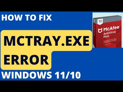 Mctray exe McAfee error in Windows 10 / 11 Fixed