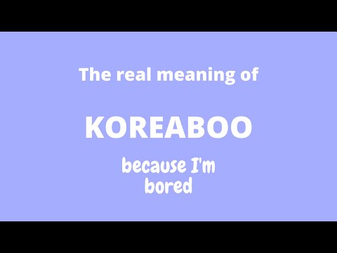 Real meaning of a KOREABOO