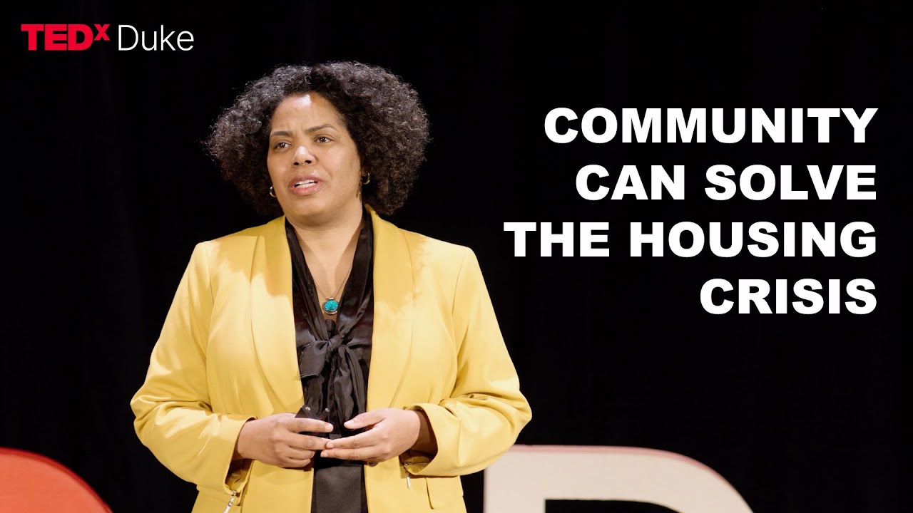 Everyday People: The Unspoken Solution To the Housing Crisis | Tiffany Elder | TEDxDuke