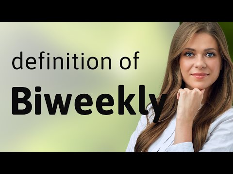 Biweekly | what is BIWEEKLY meaning
