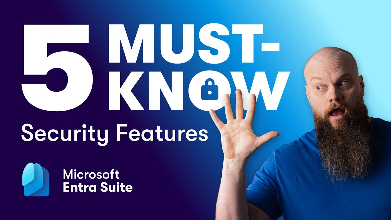 Top 5 Security Features of Microsoft Entra Suite for Businesses