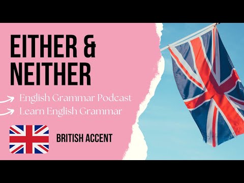 Neither and Either - English Grammar Podcast