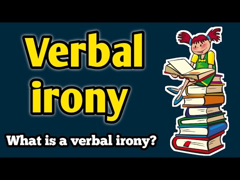 What is a verbal irony | Verbal irony examples | Verbal irony in detail | Example of irony
