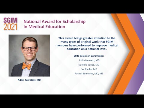Scholarship in Medical Education Award: Adam Sawatsky, MD