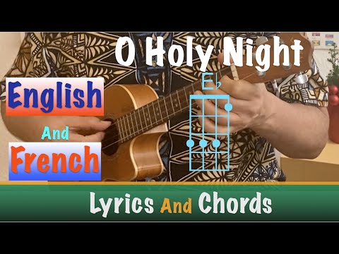 O Holy Night, Cantique De Noël, With Chords And Lyrics, English And French!