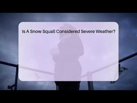 Is A Snow Squall Considered Severe Weather? - Weather Watchdog