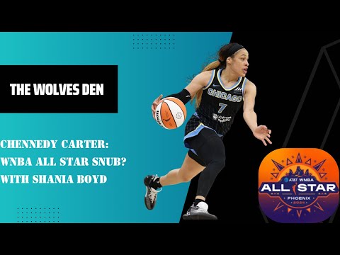 "Chennedy Carter Should've Made The WNBA All Star Team!" - Shania Boyd | The Wolves Den