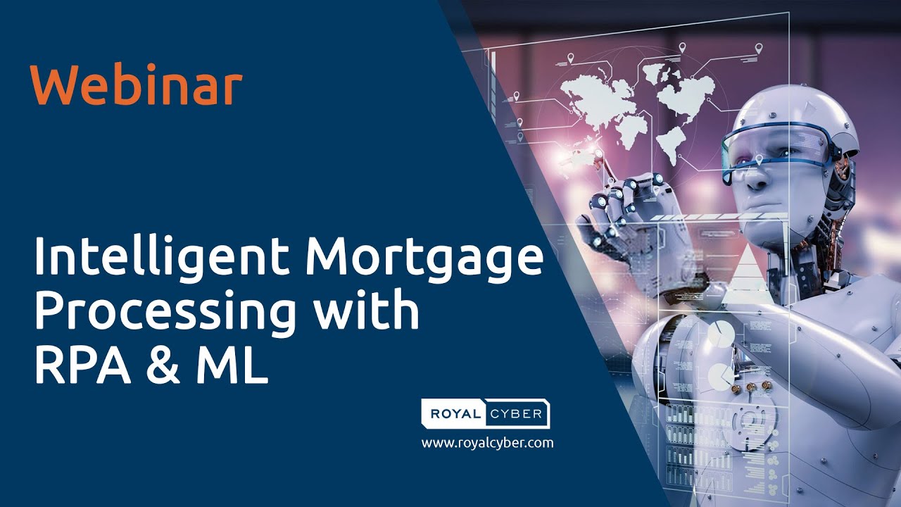 Intelligent Mortgage Processing with RPA & ML