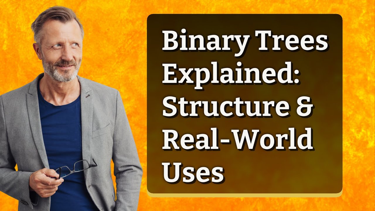 Binary Trees Explained: Structure & Real-World Uses