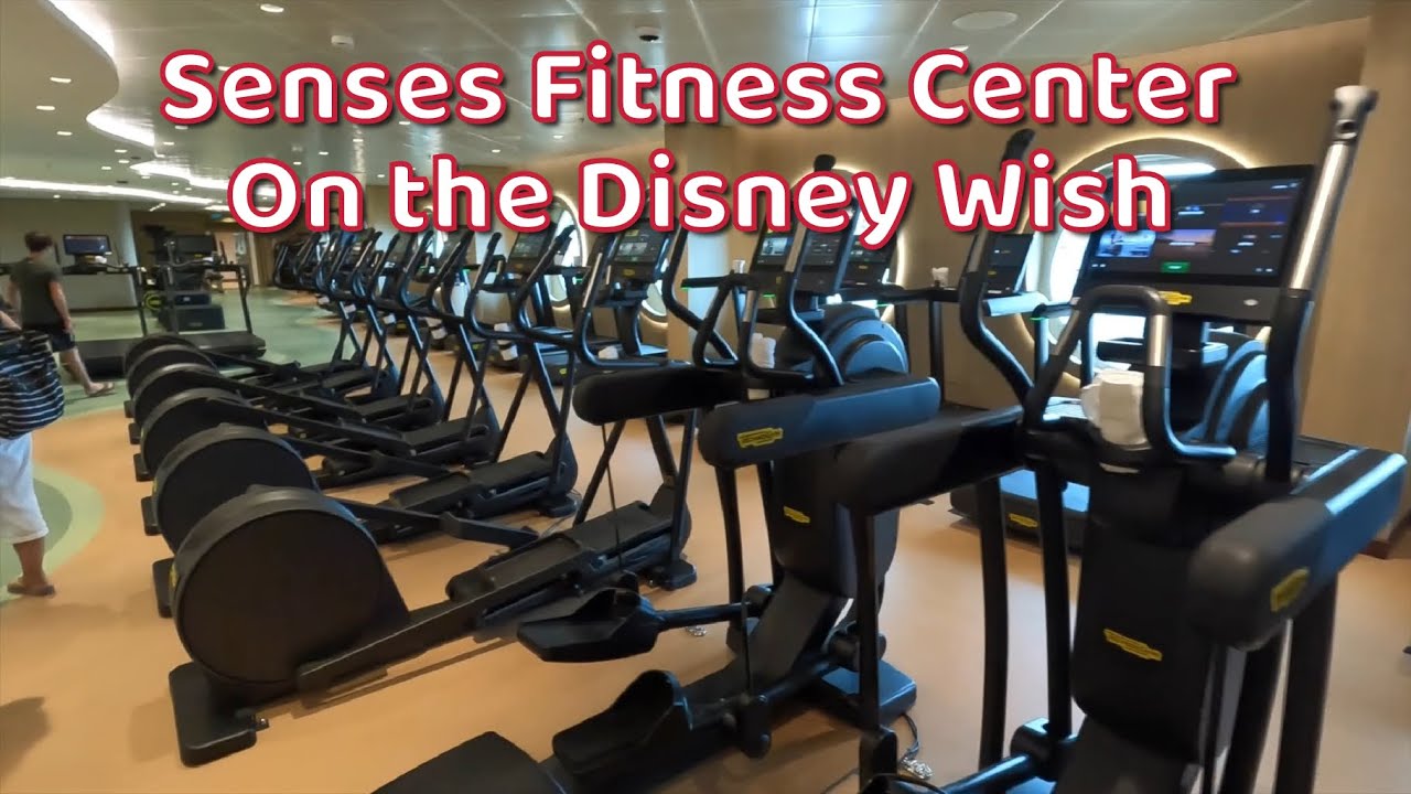 Disney Wish - Senses Fitness Center | CruiseTubers.com