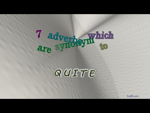 quite - 9 adverbs which are synonym to quite (sentence examples)