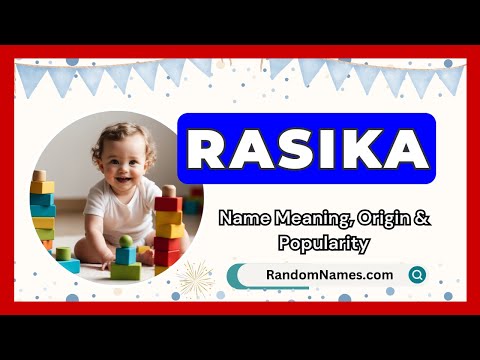 Rasika - Baby Boy Name Meaning, Origin & Popularity - RandomNames.com