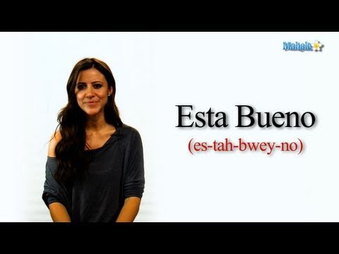 How to Say "It Is Good" in Spanish