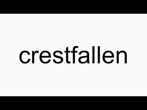 How to pronounce crestfallen
