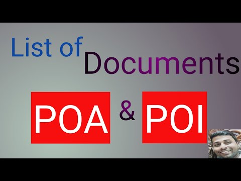 List of Documents | What is POI ? | What is POA ?