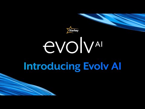 Introducing Starkey Evolv AI