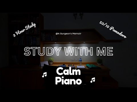 3 Hour Study with me👨⚕️📚, 50-10 Pomodoro, Calm Piano🎹+ Rain Sounds🌧, Night Focused Study Session