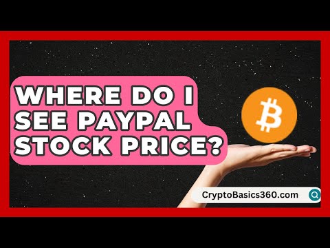 Where Do I See PayPal Stock Price? | Stock and Options Playbook