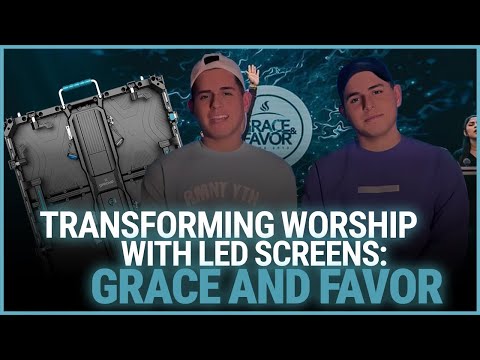 Transforming Worship with LED Screens: Grace and Favor’s Story | TechLED