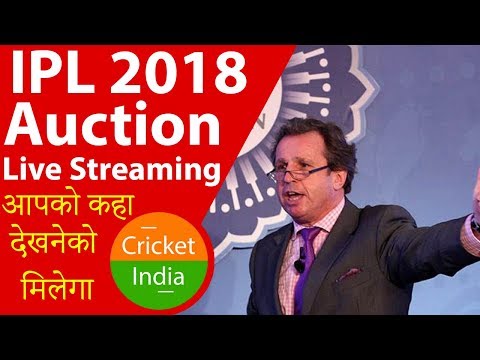 IPL 2018 Auction Live Streaming Details on Hotstar or Starsports